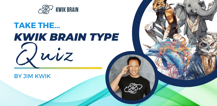 The Kwik Brain Type Quiz By Jim Kwik